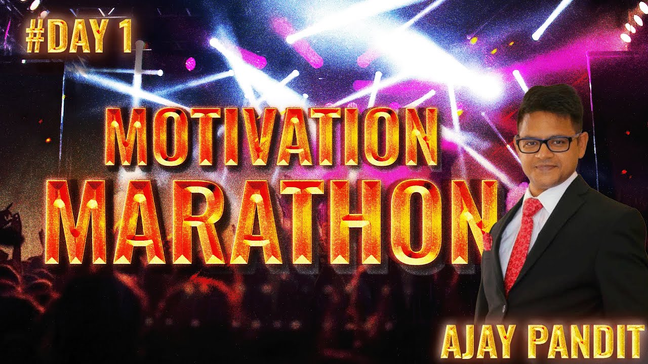 MOTIVATION MARATHON : AJAY PANDIT - DAY 1 - YouTube