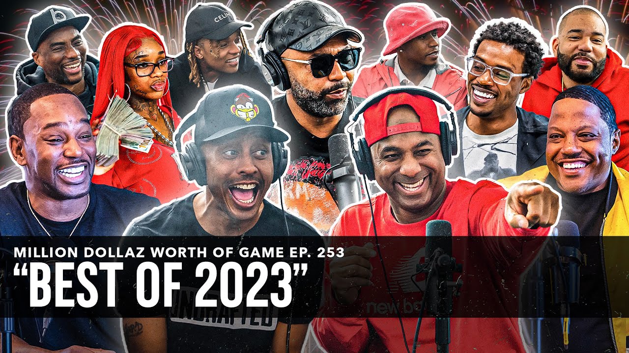BEST OF 2023: MILLION DOLLAZ WORTH OF GAME EPISODE 253 - YouTube