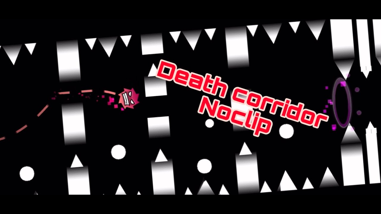 Death Corridor Noclip by WolfyTheWolfzx | Geometry Dash - YouTube