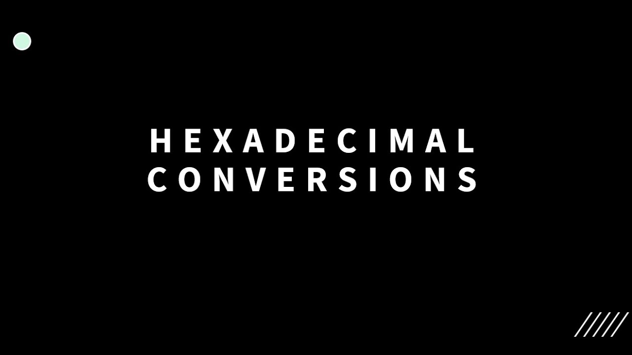 Hexadecimal Conversions YouTube hexadecimal-conversions-youtube