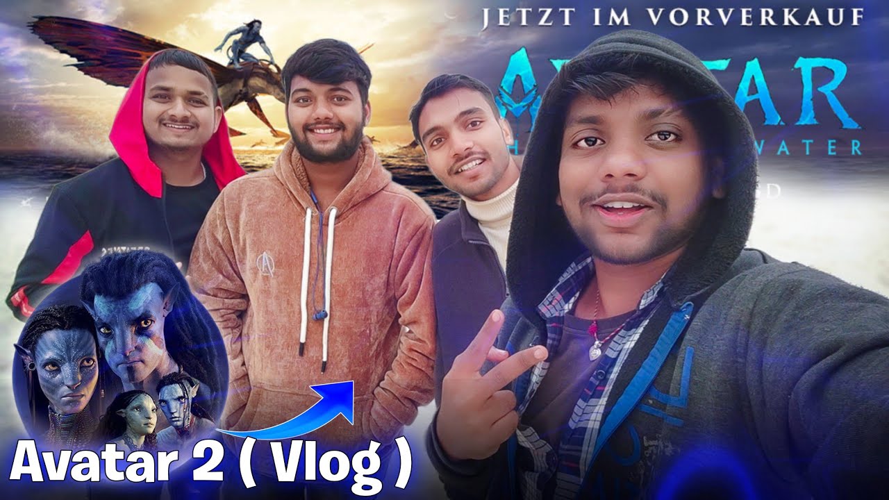 Avatar 2 !😍 Movie Vlog | Avatar The Way Of Water - जा रहे है देखने | JK ...