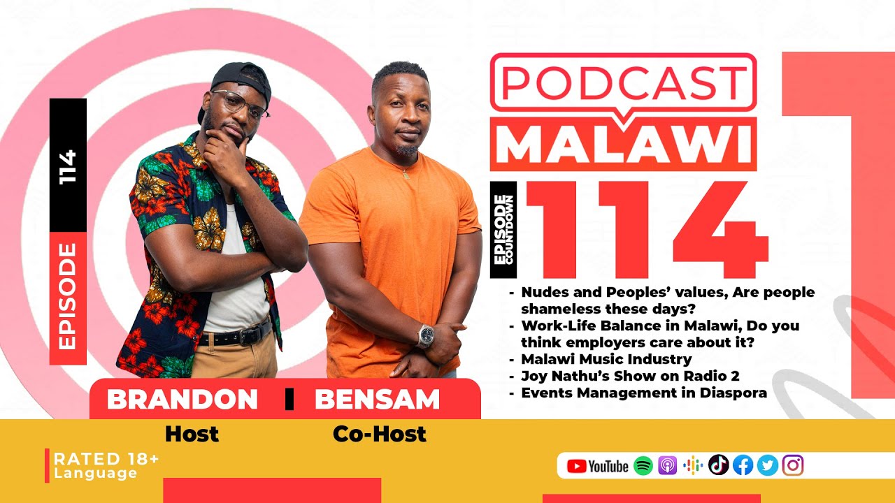 Episode 114 | Nudes and Peoples’ values, Work-Life Balance in Malawi, Joy Nathu’s Show, Diaspora ...