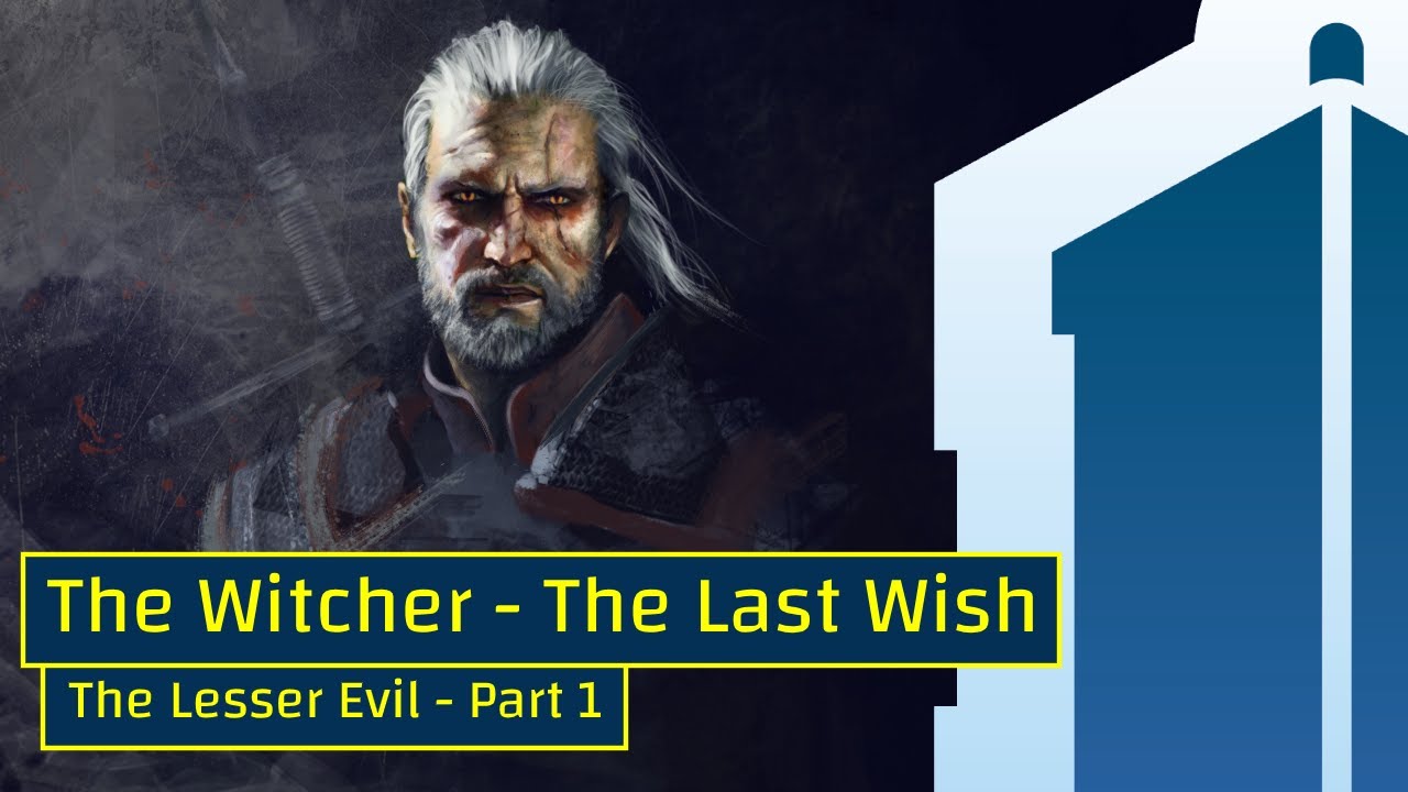 Part 1 - The Lesser Evil - The Witcher: The Last Wish - YouTube