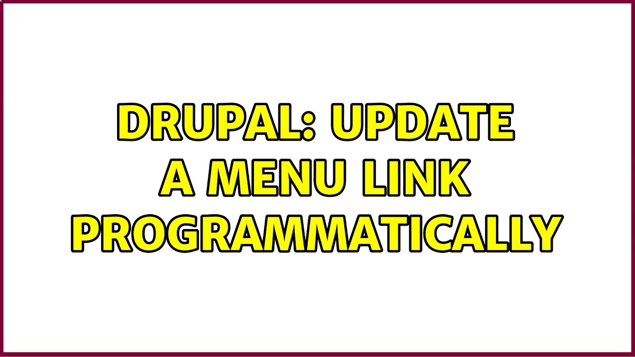 Drupal: Update a menu link programmatically - YouTube