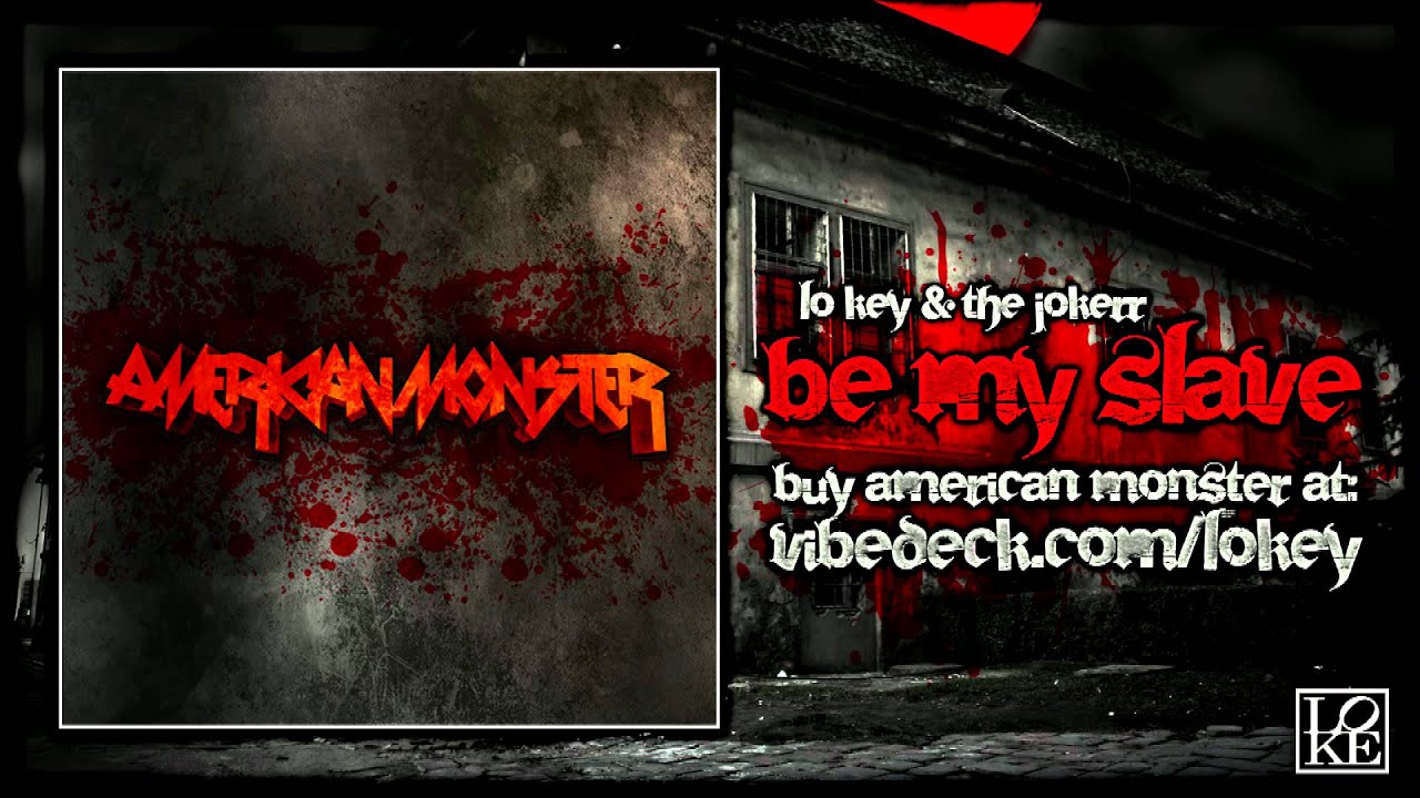 Lo Key - American Monster - Be My Slave ft. The Jokerr [ 2012 ] - YouTube
