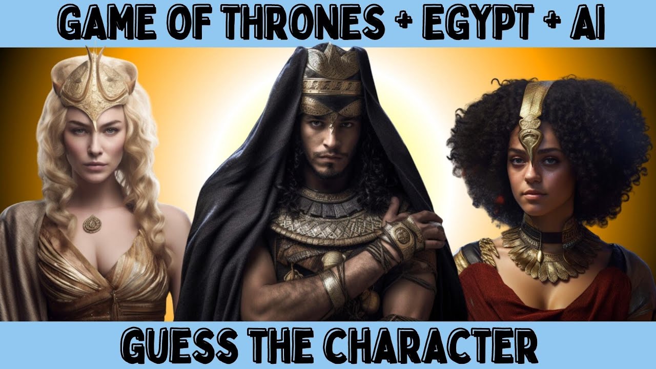 Guess GAME OF THRONES characters by their ANCIENT EGYPT version | Aska ...