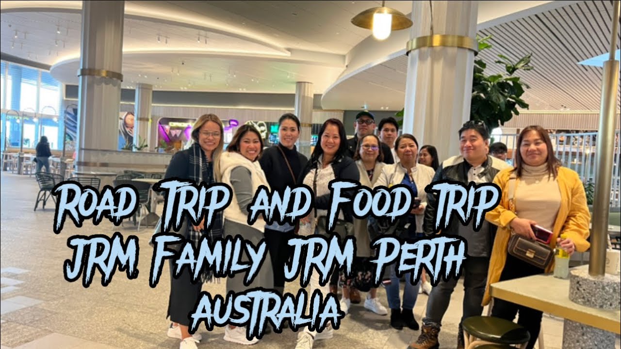 Road trip and Food trip with the JRM Perth family - YouTube