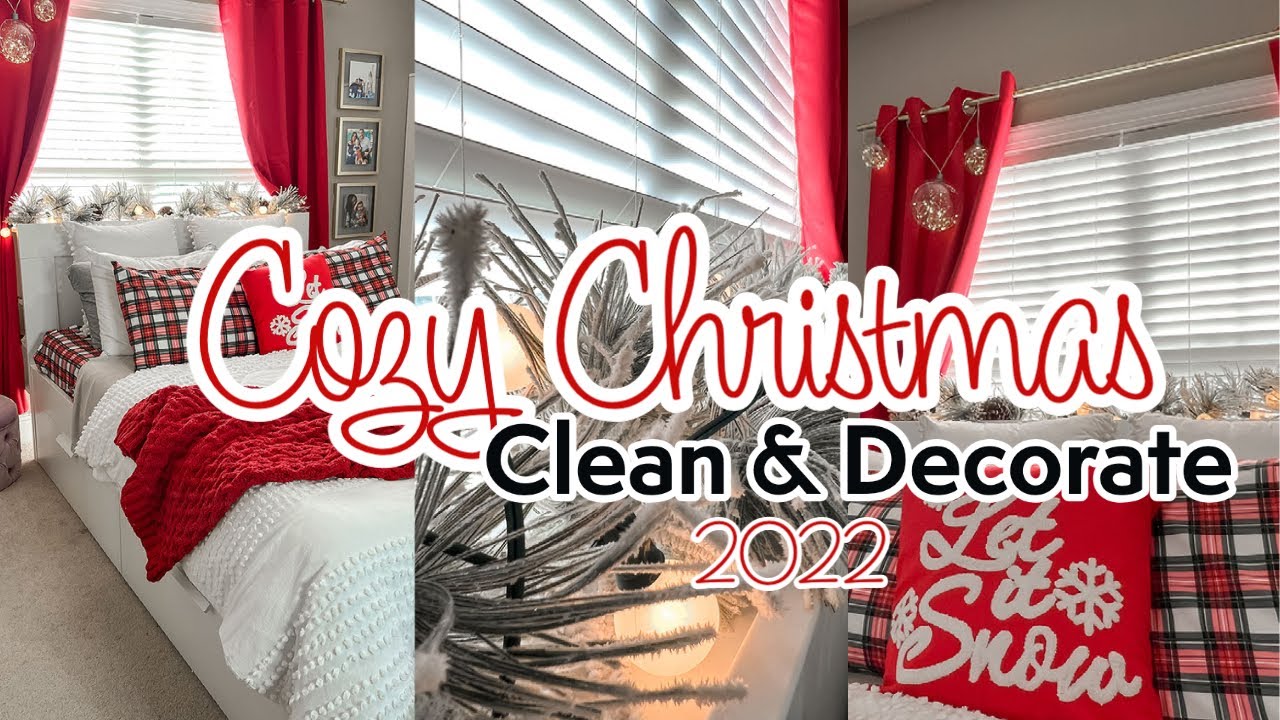 NEW 2022 Cozy Christmas Clean and Decorate | Cozy Bedroom Christmas ...