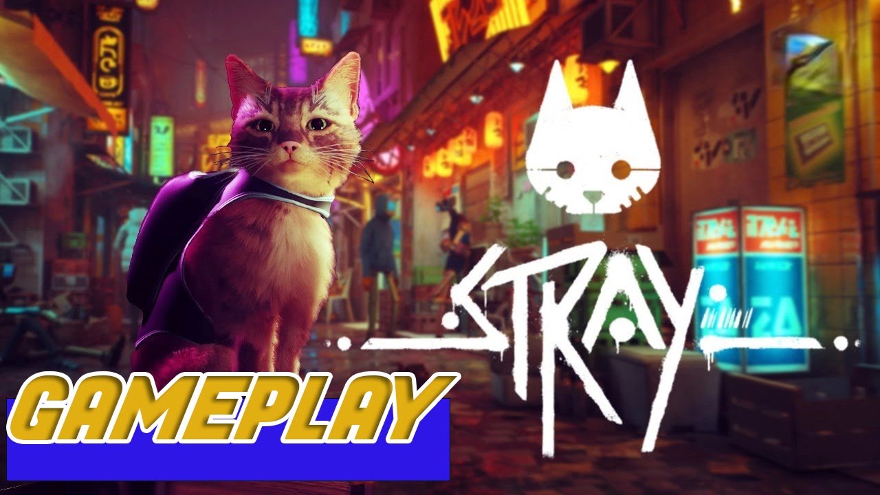 STRAY Gameplay Walkthrough - No Commentary (Cutest Game Ever) - YouTube