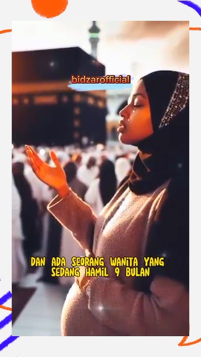WANITA YANG PERTAMA KALI MELAHIRKAN DI DALAM KA'BAH #kisah #kisahislami #islam #hakim #haji ...