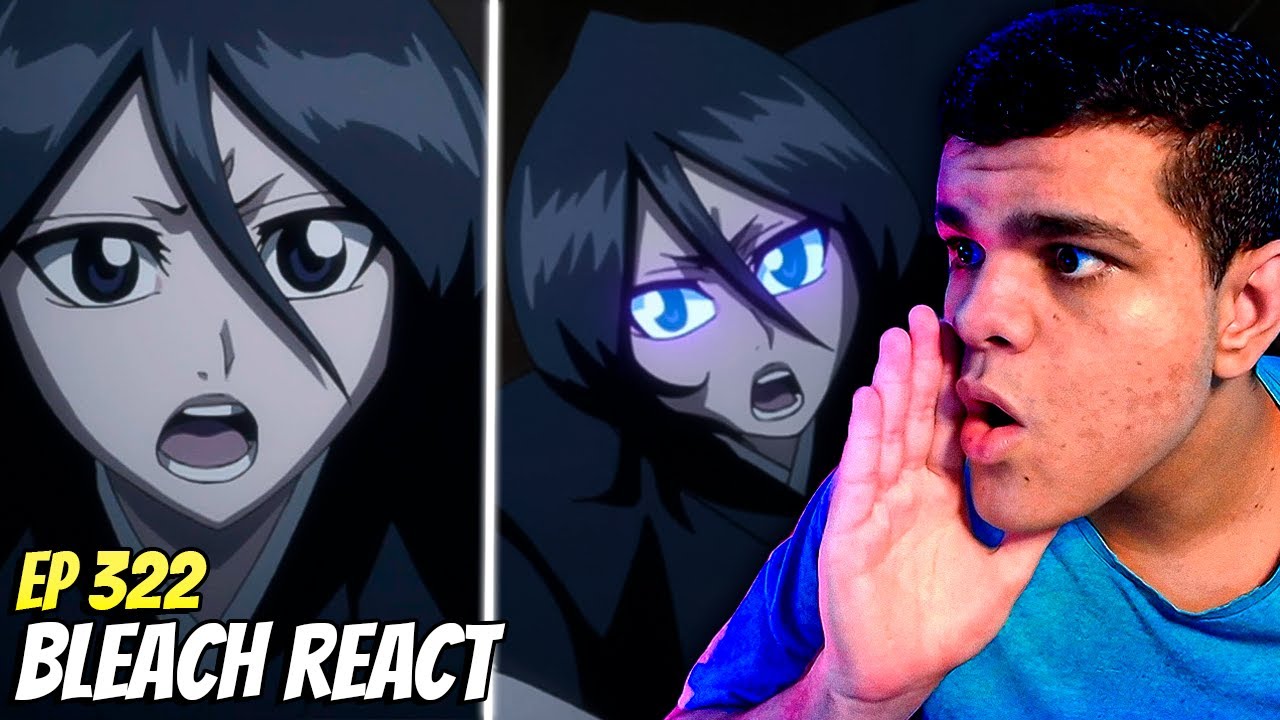 RUKIA VS RUKIA! ASSISTINDO BLEACH PELA PRIMEIRA VEZ EP 322 REACT - YouTube