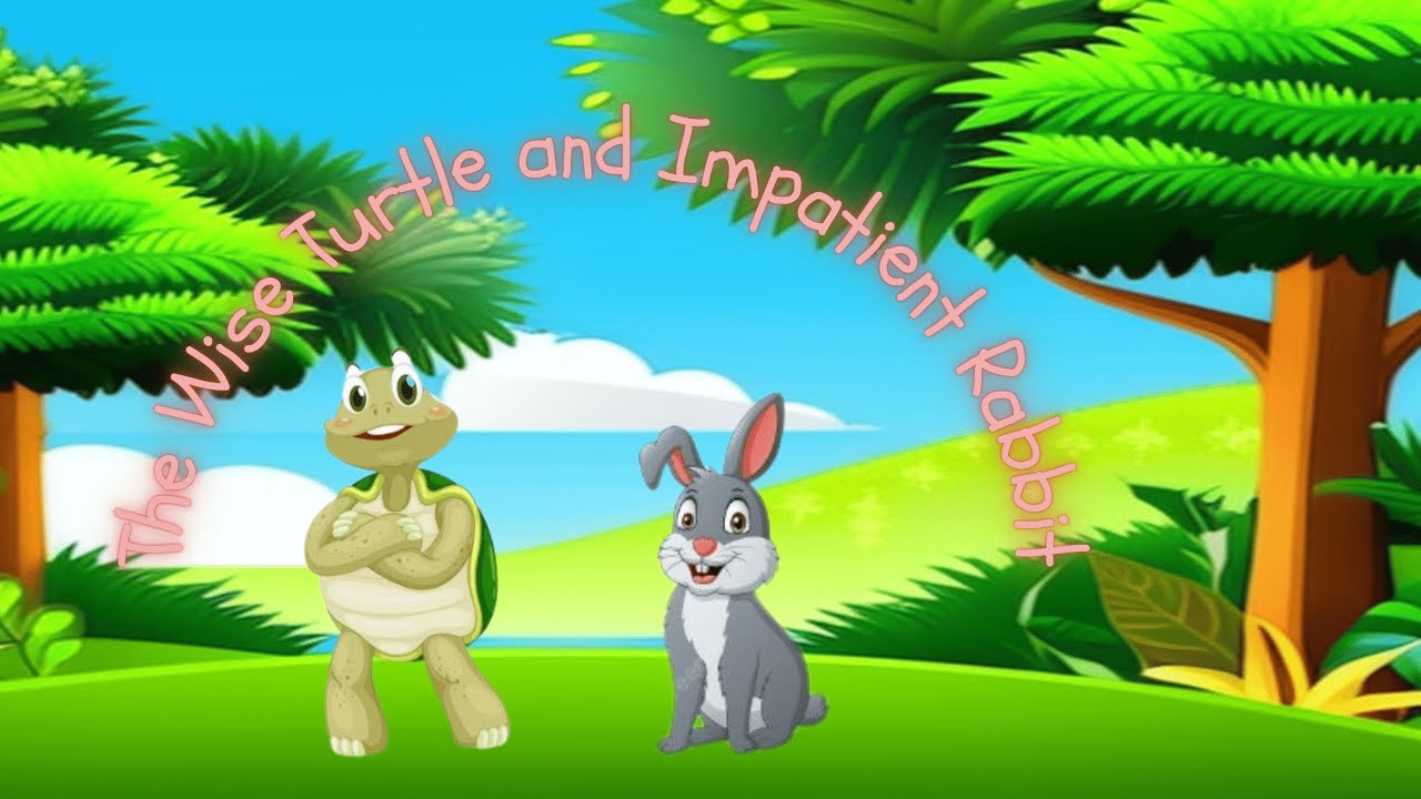 How the Wise Turtle and Impatient Rabbit Teach Us the Importance of ...