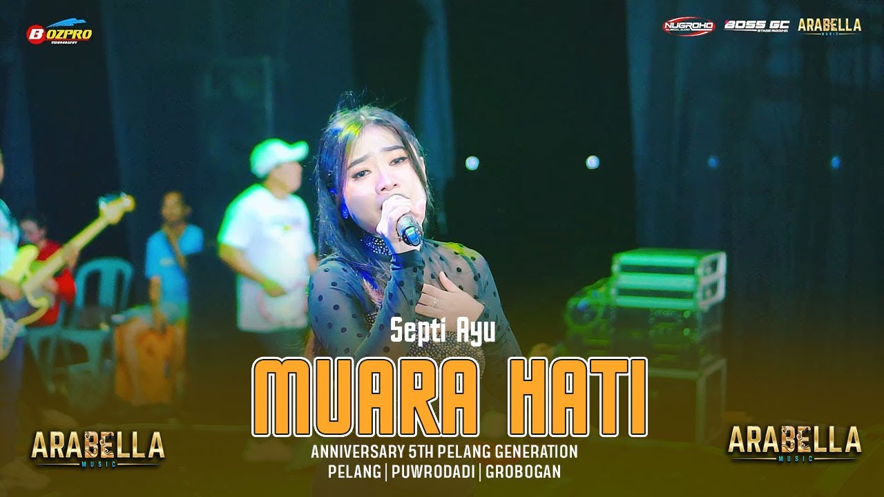MUARA HATI - SEPTI AYU ARABELLA - ANNIVERSARY 5TH PELANG GENERATION ...