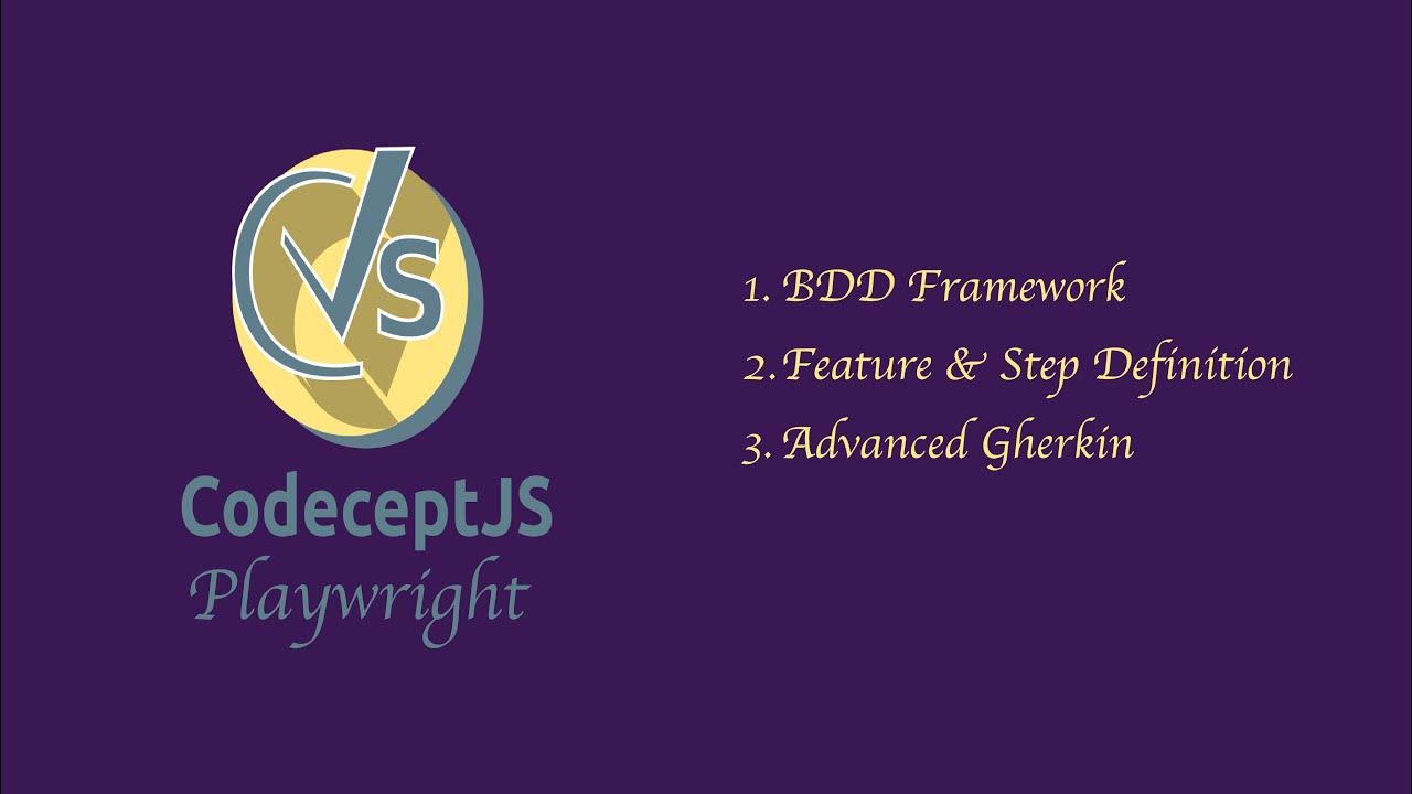 Bdd Framework Feature And Step Definition Advanced Gherkin In Codeceptjs Playwright Web
