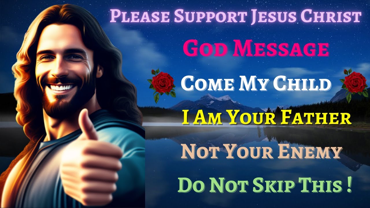 God message Come My child I am your father Not Enemy !| God Message for ...
