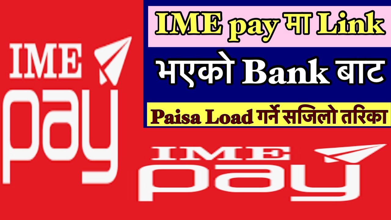 IME Pay ma Paisa Kasari load garne || IME Pay ma link vako bank account bata paisa kasari load ...