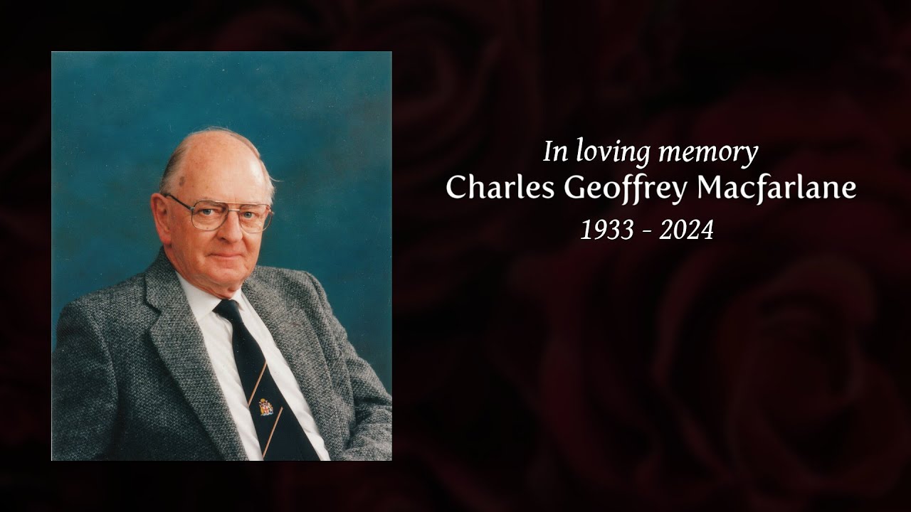 The Memorial Service for Dr Charles Geoffrey Macfarlane - YouTube