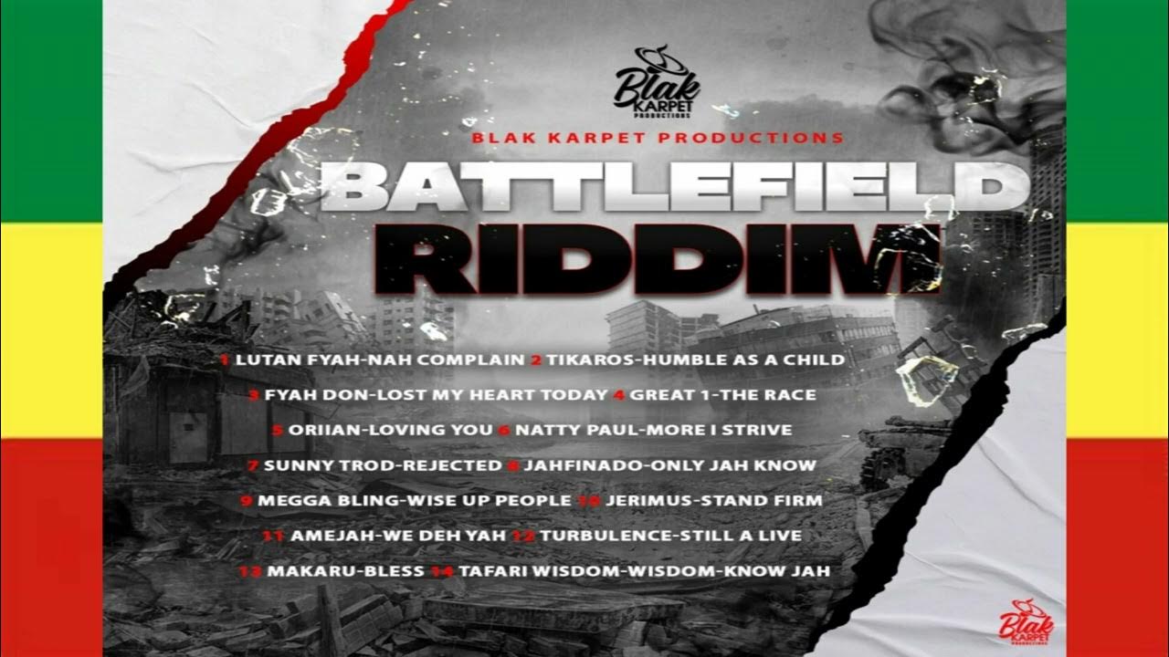 Battlefield riddim mix ( Lutan Fyah / Turbulence / Natty Paul / Amejah / Jahfinado/Tafari Wisdom ...