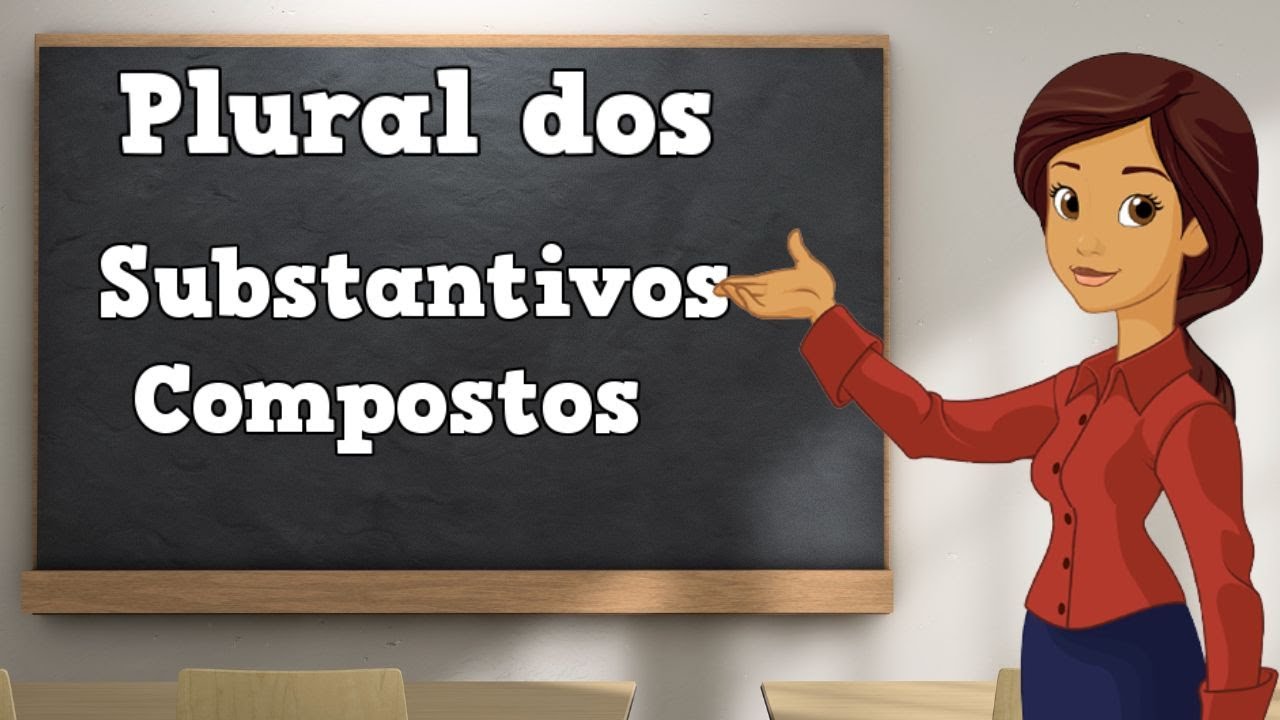 Plural dos Substantivos Compostos - 📚 - Aula de Português ...