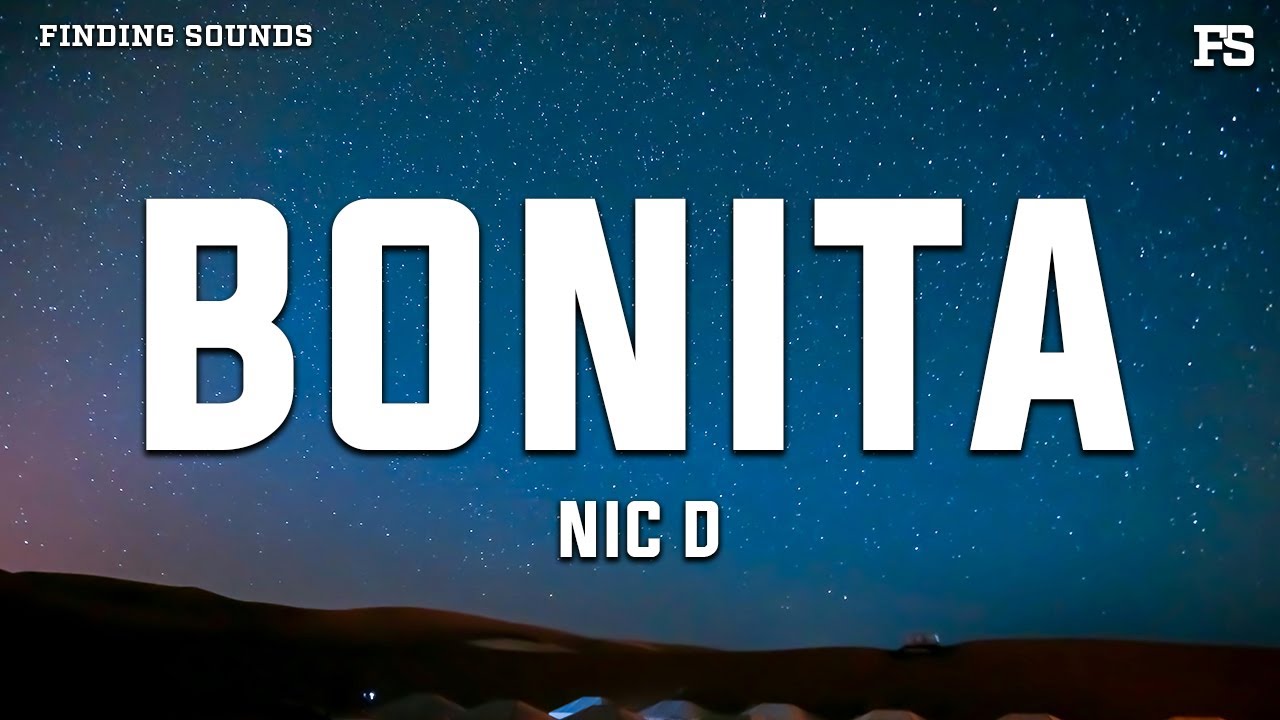 Nic D - bonita (Lyrics) - YouTube