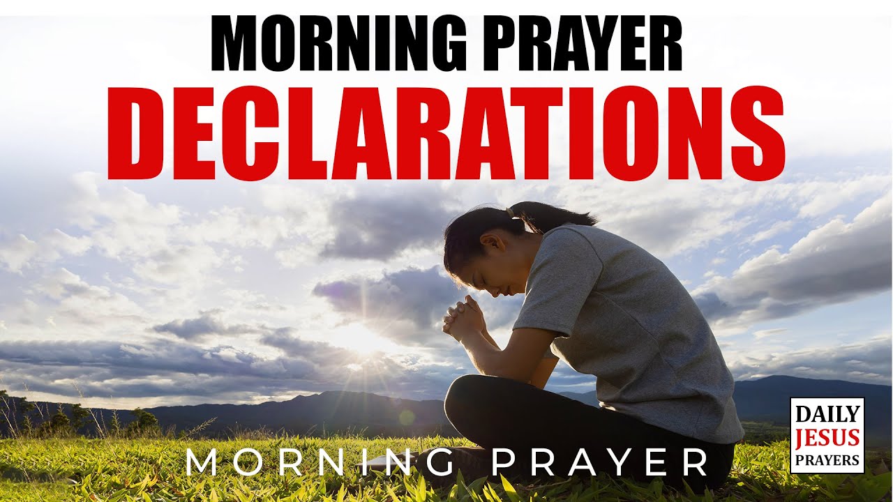 Morning Prayer Declarations | Command Your Morning Prayer - YouTube