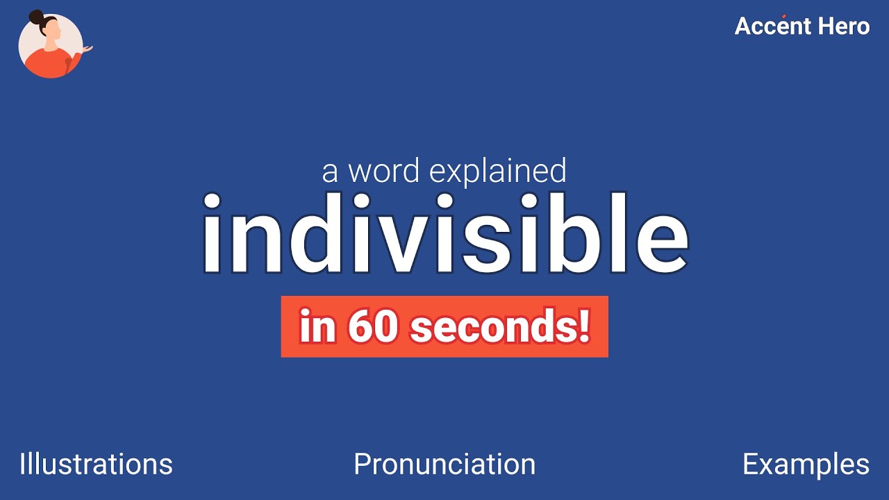 INDIVISIBLE - Meaning and Pronunciation - YouTube