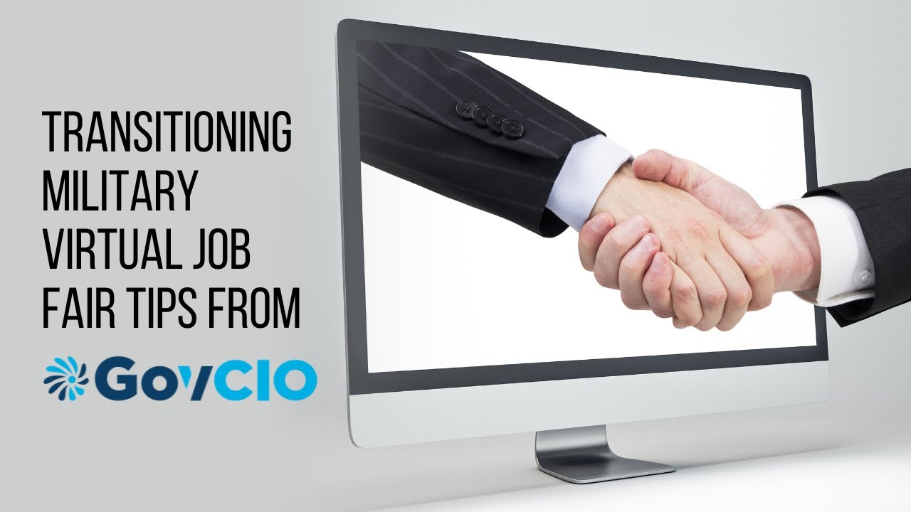 Transitioning Military Virtual Job Fair Tips from GovCIO - YouTube