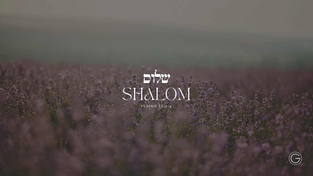 Shalom | Isaiah 26:2-4 - YouTube