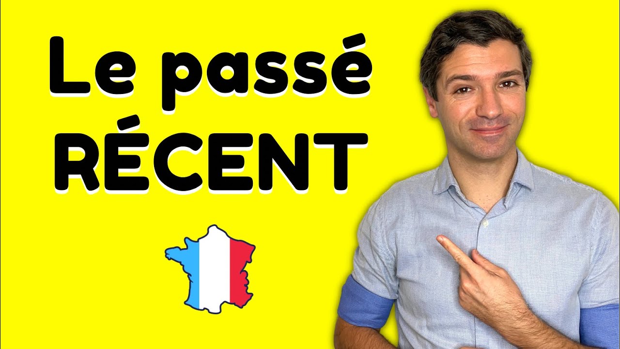 Le passé récent - Grammaire française - YouTube