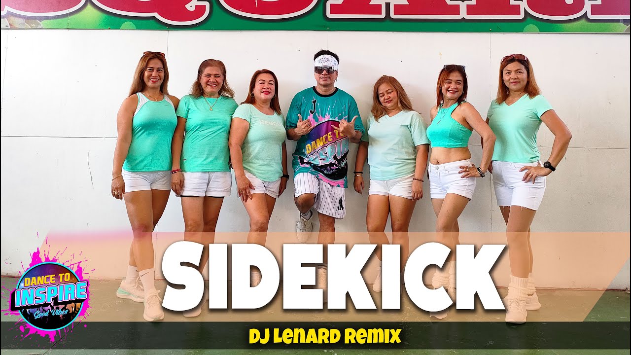 SIDEKICK ( Dj Lenard Remix ) - Dance Trends l Dance Fitness l Zumba l ...