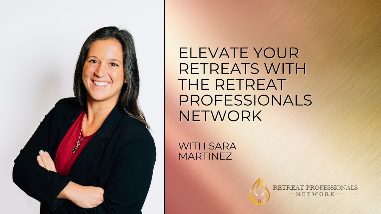Elevate Your Retreats with the Retreat Professionals Network - YouTube