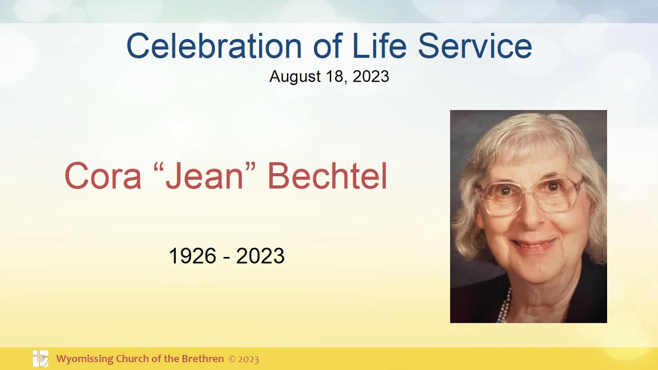 Cora “Jean” Bechtel Celebration of Life Service August 18, 2023 - YouTube