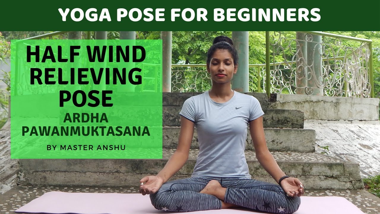 HALF WIND RELIEVING POSE (ARDHA PAWANMUKTASANA) - Yoga for Beginners ...