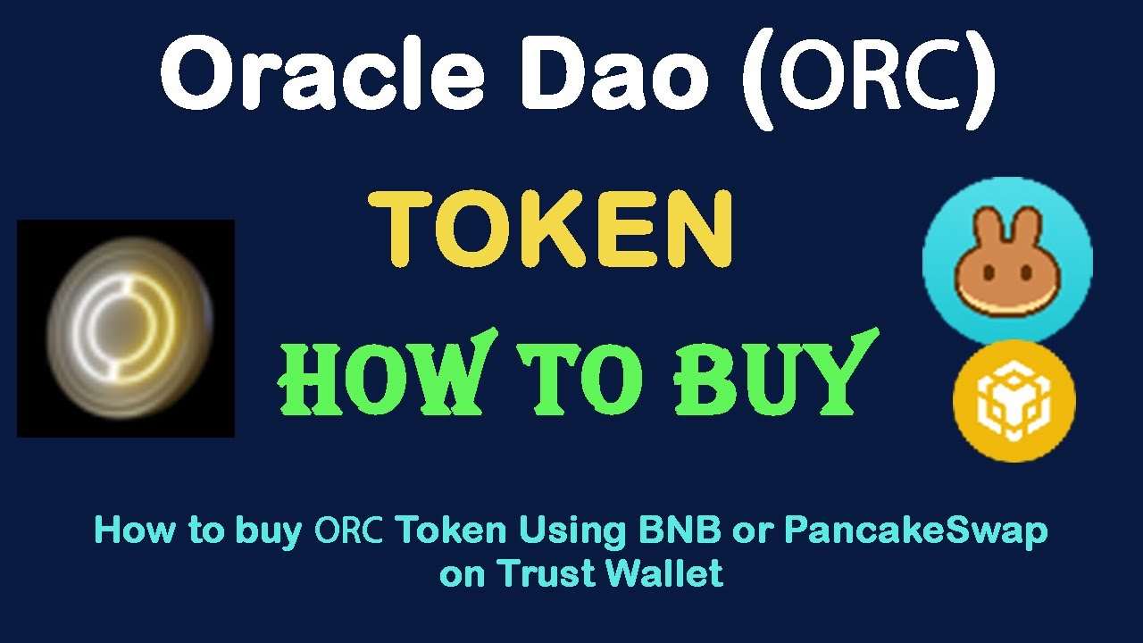 How to Buy Oracle Dao Token (ORC) Using BNB or PancakeSwap On Trust Wallet - YouTube
