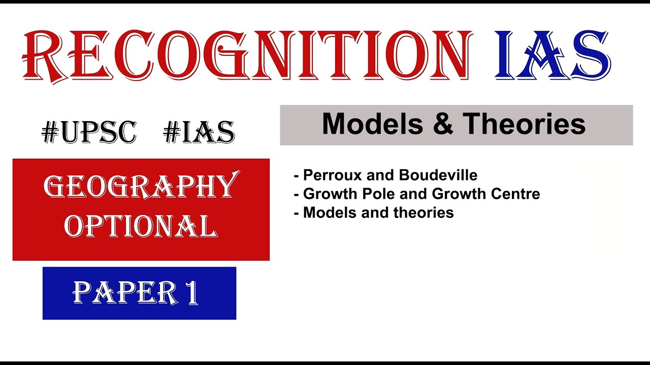 Geographical Optional Lecture Series(17A): Models & Theories: Perroux ...
