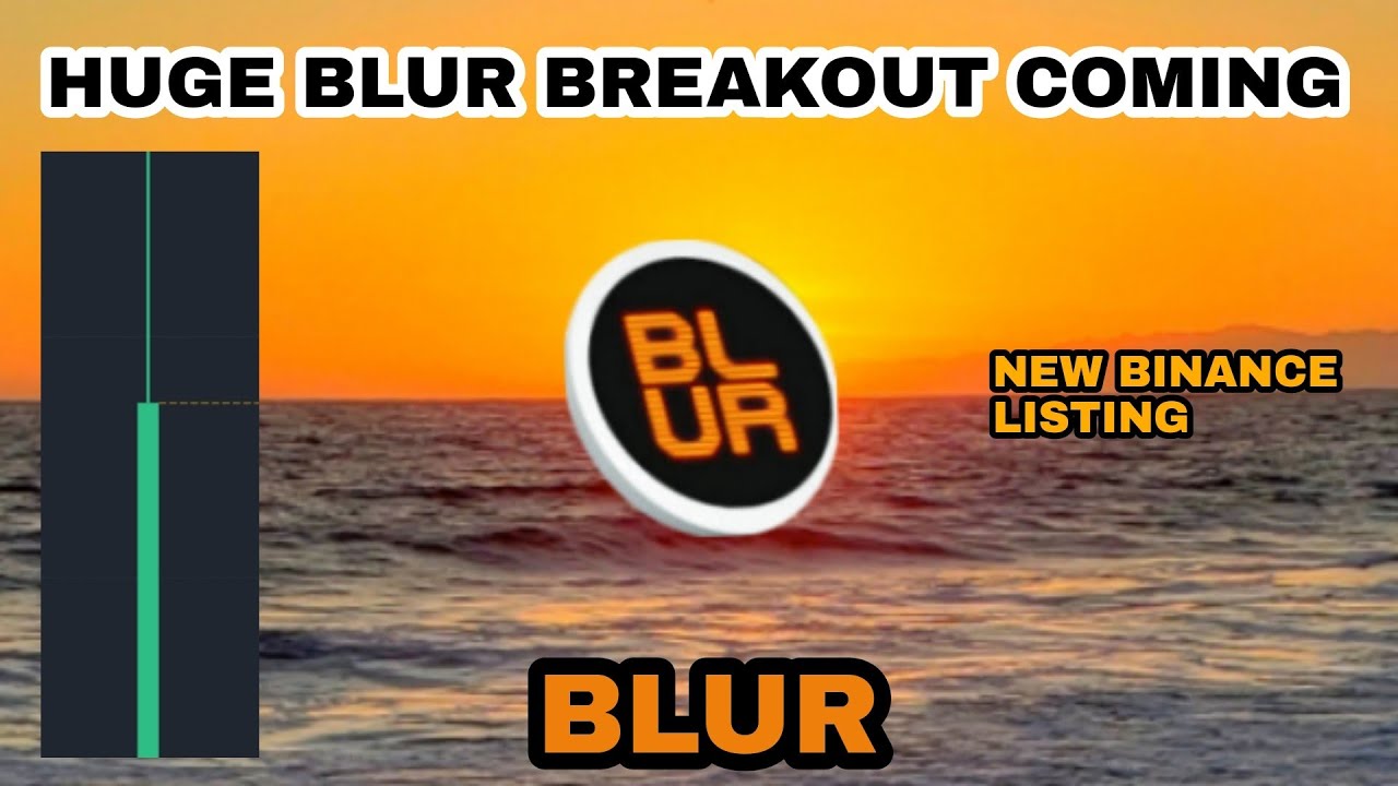 HUGE BLUR CRYPTO BREAKOUT COMING‼️ NEW BINANCE LISTING BLUR COIN‼️ BLUR ...