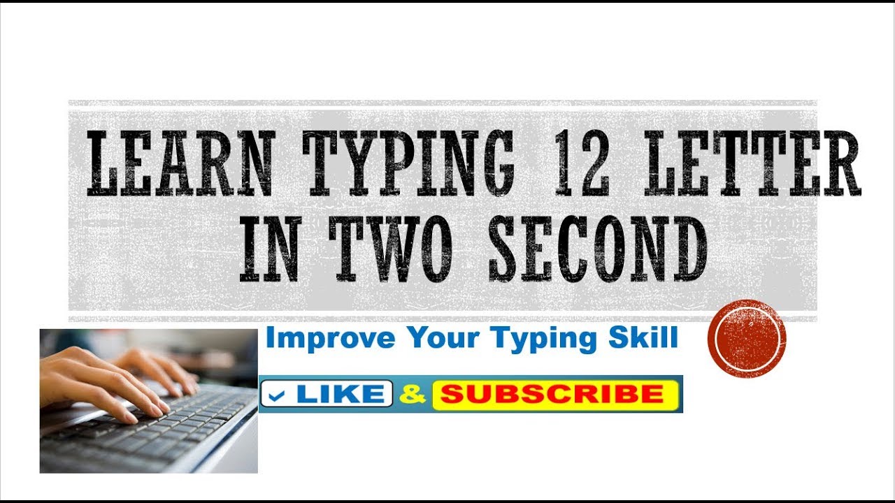 Learn Typing 12 letter in Two second - YouTube