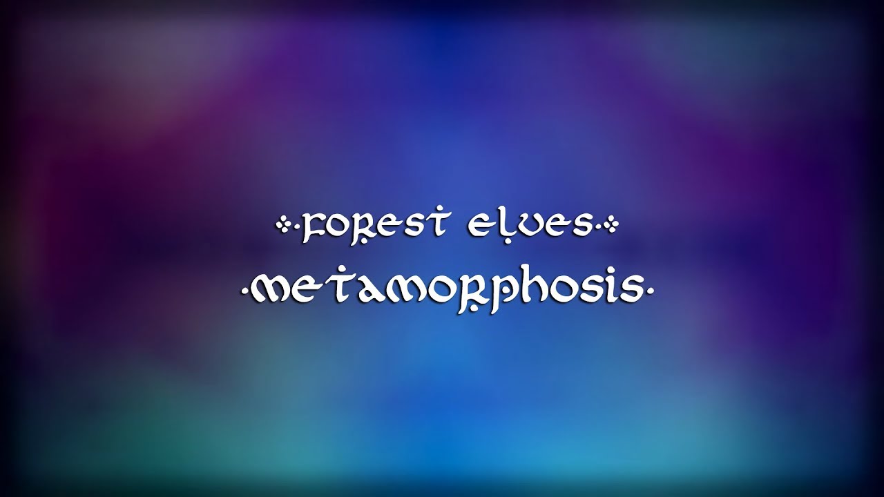 Forest Elves - Metamorphosis 【Original Song】 - YouTube