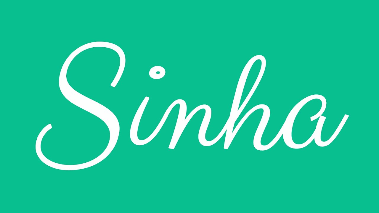 Learn how to Write the Name Sinha Signature Style in Cursive Writing ...
