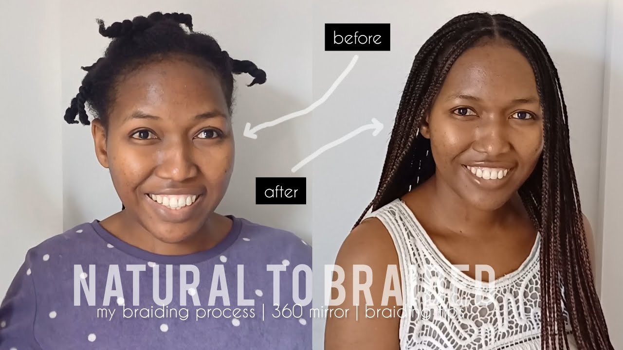 NATURAL TO BRAIDED | my braiding process | 360 trifold mirror ...