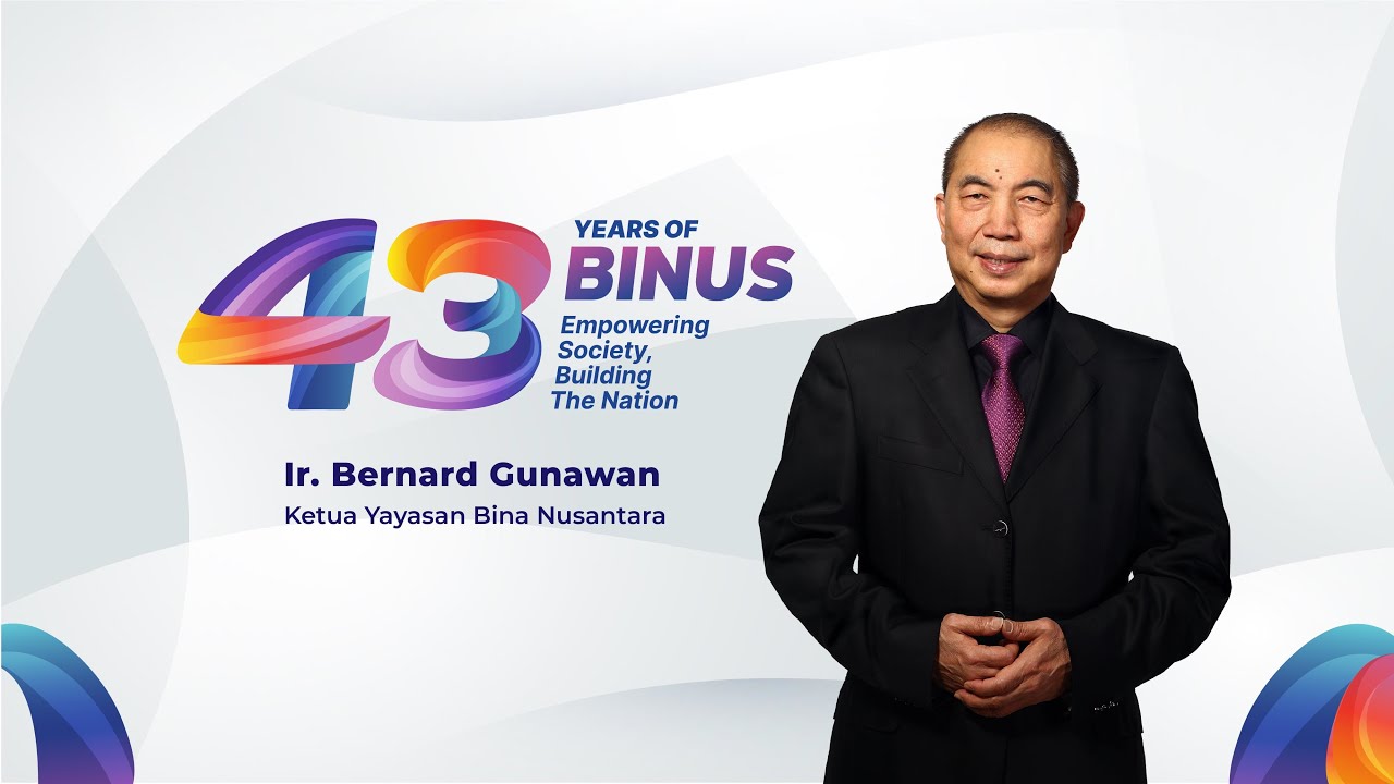43 Tahun BINUS Berkarya - Bapak Bernard Gunawan selaku CEO of BINA ...