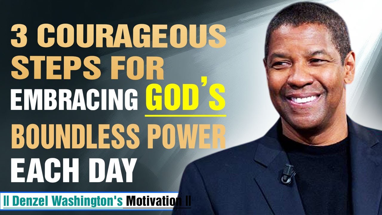 3 Courageous Steps for Embracing GOD’S Boundless Power Each Day ...