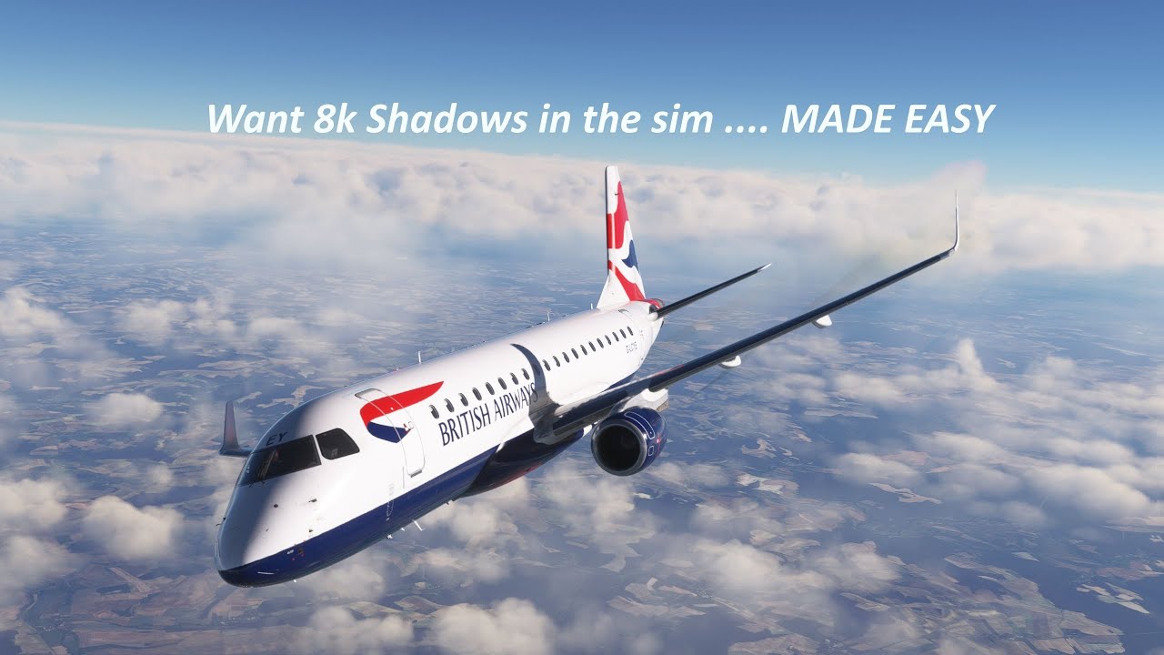 [MSFS] How to ... Changing your Shadows to 8K - YouTube