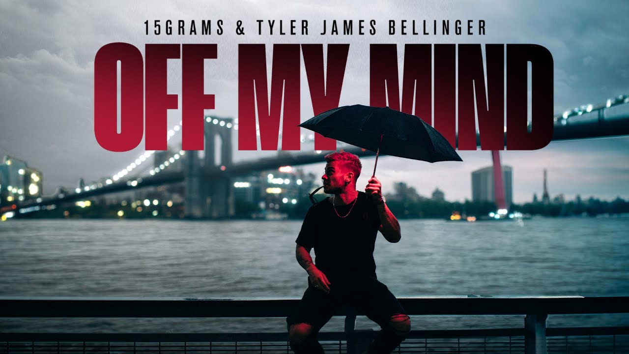 15grams & Tyler James Bellinger - Off My Mind (Official Lyric Video ...