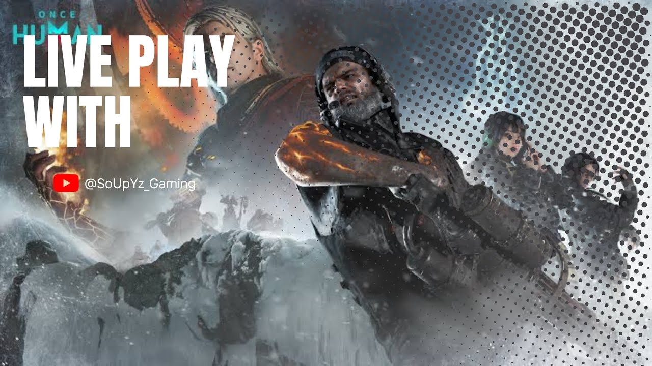 Once Human Live Stream 24 (Way of Winter Revist) - YouTube