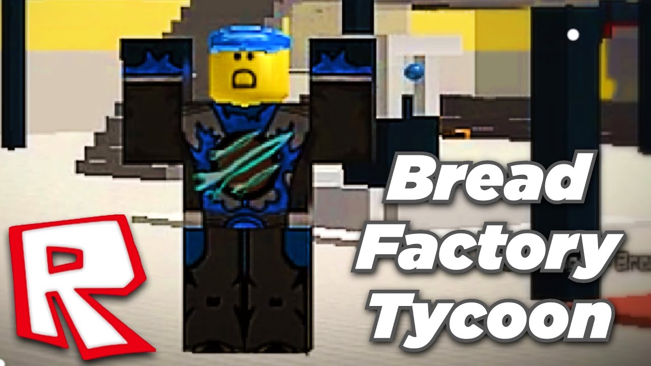 Bread Factory Tycoon (2008) | With Commentary | Roblox - YouTube