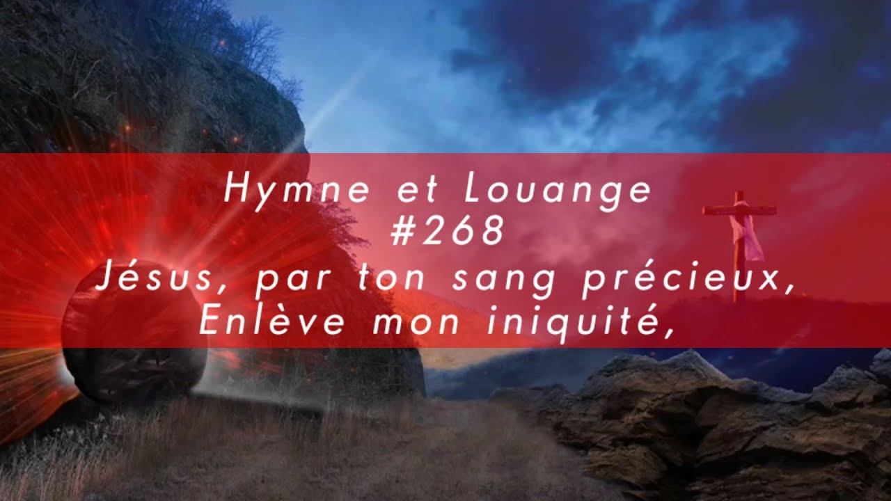 H&L #268 - Jésus, par ton sang précieux, Enlève mon iniquité. - YouTube