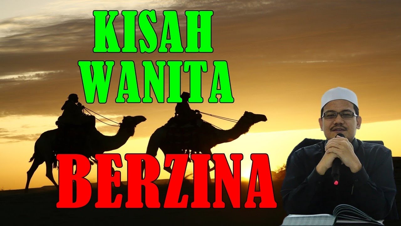 Ustaz Nazmi Karim Terbaru Kisah Wanita Mengaku Berzina Di Zaman ...