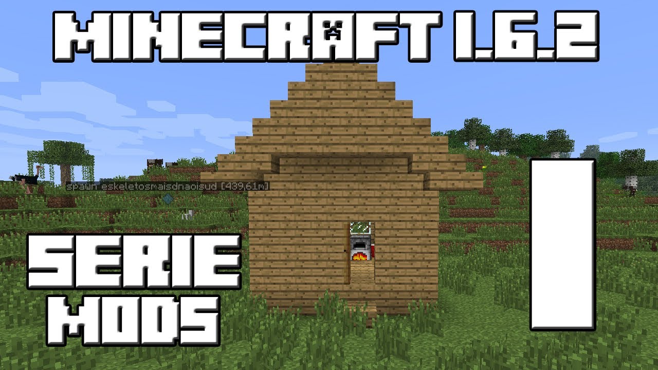 MINECRAFT 1.6.2 SERIE MODS CAPITULO 1 - YouTube