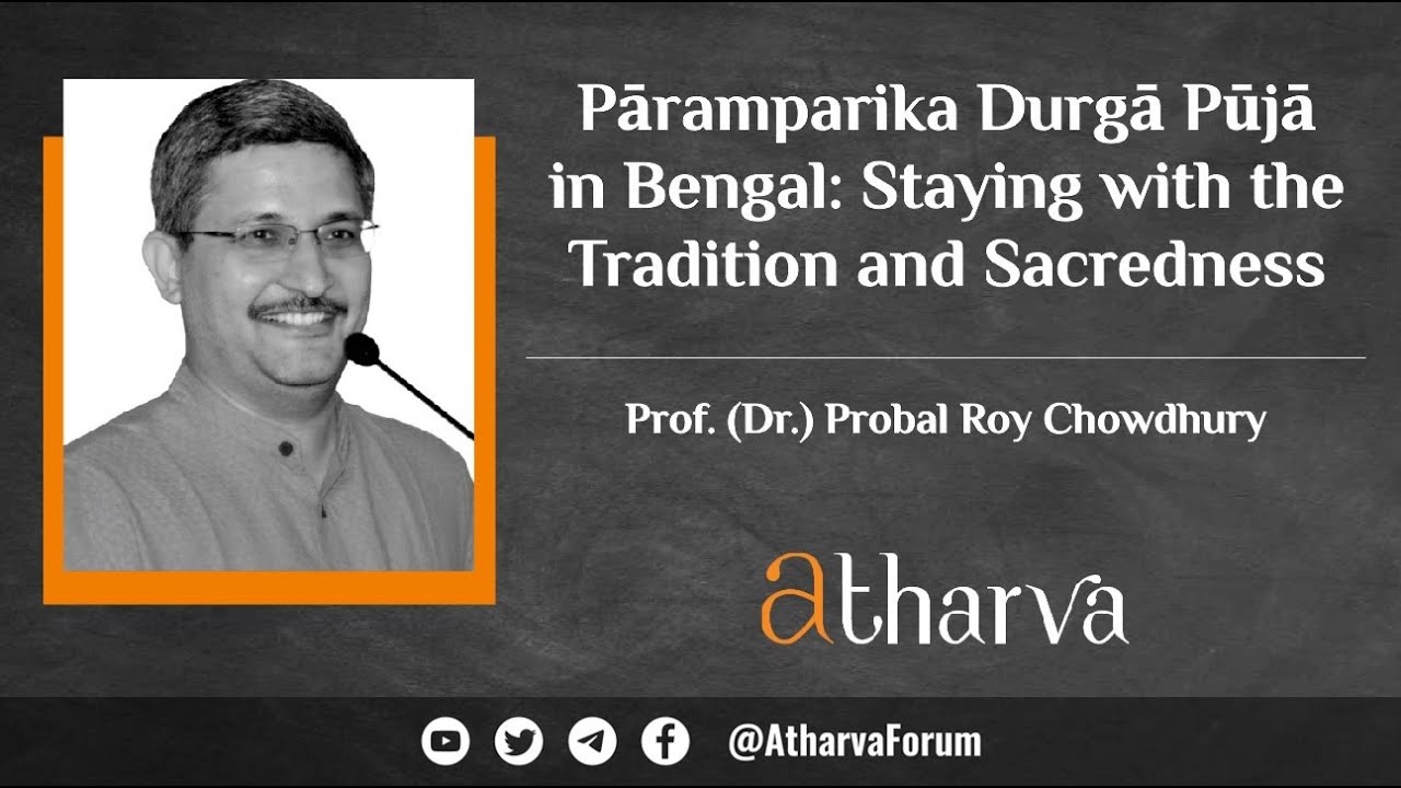 Pāramparika Durgā Pūjā in Bengal: Staying with the Tradition ...
